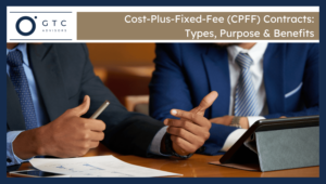 Cost-Plus-Fixed-Fee (CPFF) Contracts: Types, Purpose & Benefits