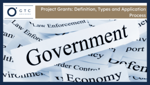 Project Grants: Definition, Types and Application Process